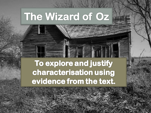 Wizard of Oz - Lesson 5 - to explore characterisation using evidence ...