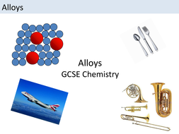 Alloys Edexcel 9-1 Separate (Triple) Science | Teaching Resources