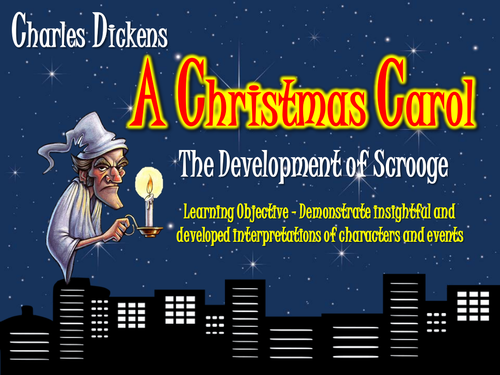 A Christmas Carol: The Development of Scrooge! | Teaching Resources