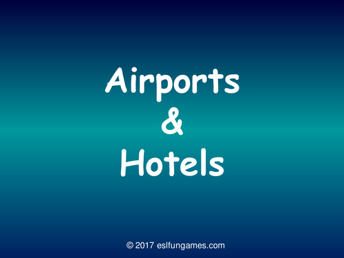 Airports-Hotels PowerPoint Slideshow | Teaching Resources