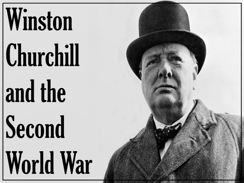 Winston Churchill and the Second World War (WW2) | Teaching Resources