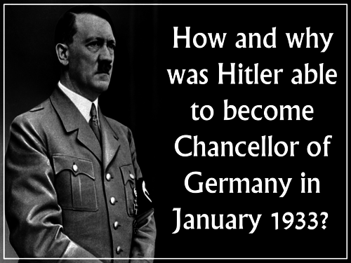 How did Hitler become Chancellor in January 1933? | Teaching Resources