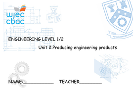WJEC Engineering: Unit 2 Producing Engineering Products | Teaching ...