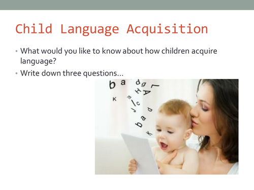 A Level English Language: Introduction to Child Language Acquisition ...