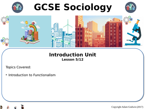 Functionalism - Introduction Unit L5/12 - GCSE Sociology | Teaching ... Functionalism - Introduction Unit L5/12 - GCSE Sociology | Teaching ...