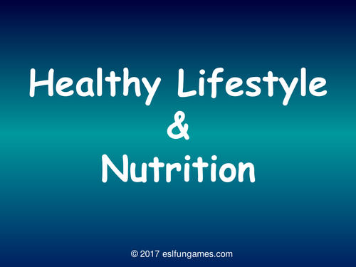 Healthy Lifestyle-Nutrition PowerPoint Slideshow | Teaching Resources