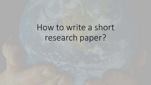 How to write a short research paper? | Teaching Resources