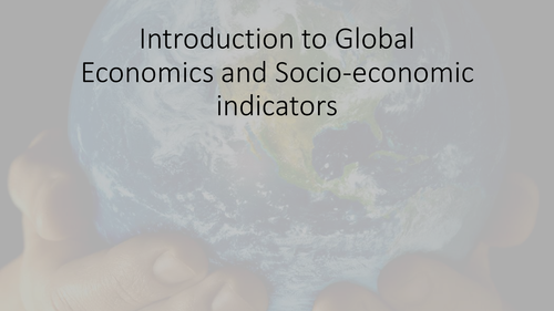 Introduction to Global Economics and Socio-economic indicators ...