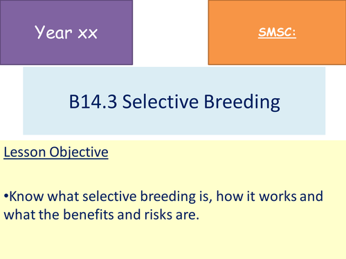 Selective Breeding - AQA GCSE (4.6.2) (B14.3) | Teaching Resources
