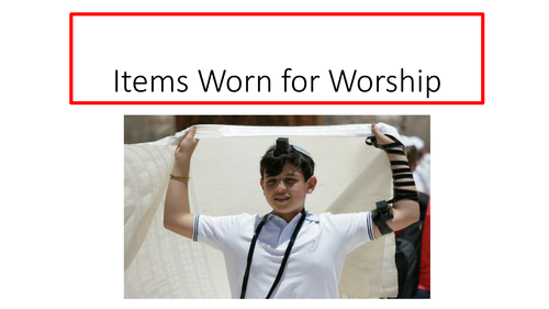 Eduqas Jewish Practices : Items worn for worship | Teaching Resources