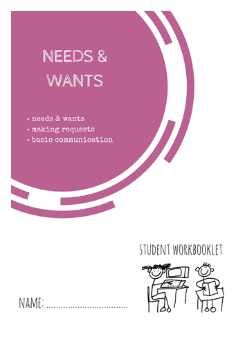 LITERACY - EXPRESSING NEEDS & WANTS | Teaching Resources