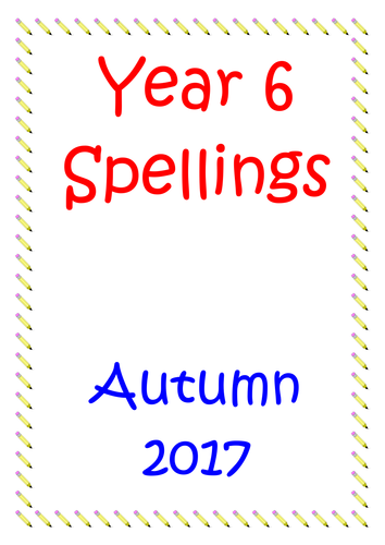 YEAR 6 AUTMN SPELLING HOMEWORK BOOKLET | Teaching Resources