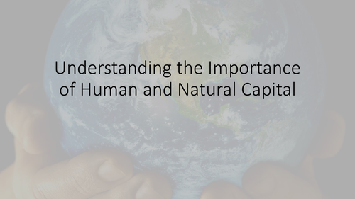 Understanding the Importance of Human and Natural Capital | Teaching ...