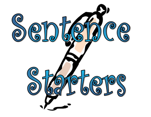 Sentence starters - encourage different structures in writing ...