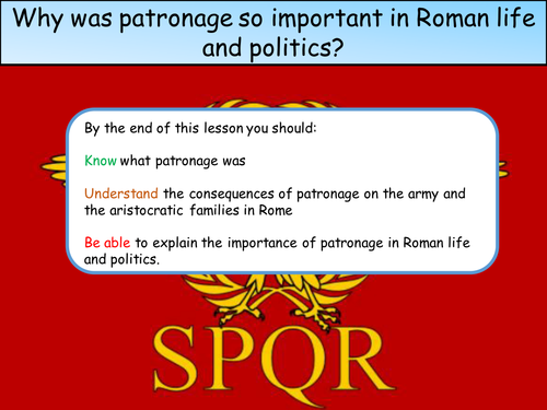 Why was Patronage so important in Roman life and politics? - Lesson 6 ...