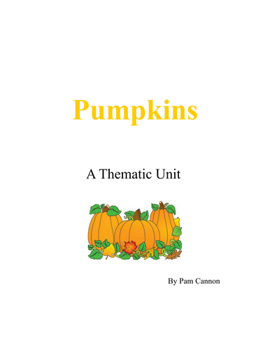 Pumpkins- A Thematic Unit | Teaching Resources