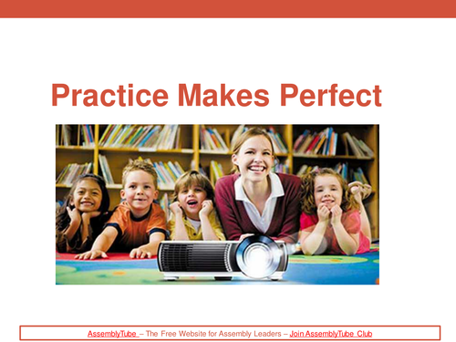 Assembly Practice Makes Perfect - With Video Links | Teaching Resources