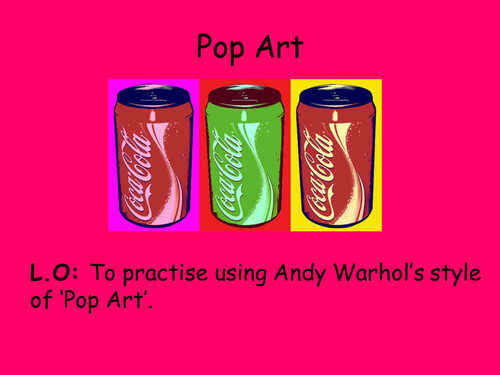 Andy Warhol and Pop Art | Teaching Resources