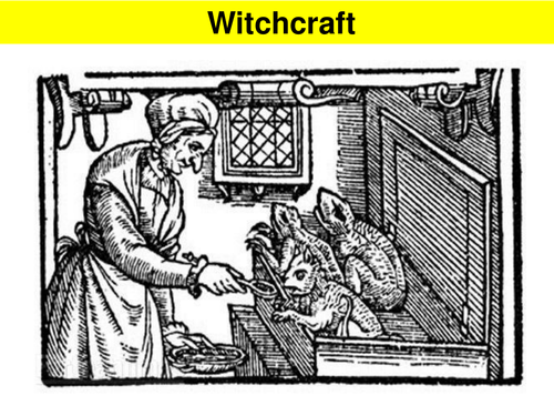 Lesson 7 - Witchcraft 1500-1700 - Edexcel 9-1 Crime and punishment ...