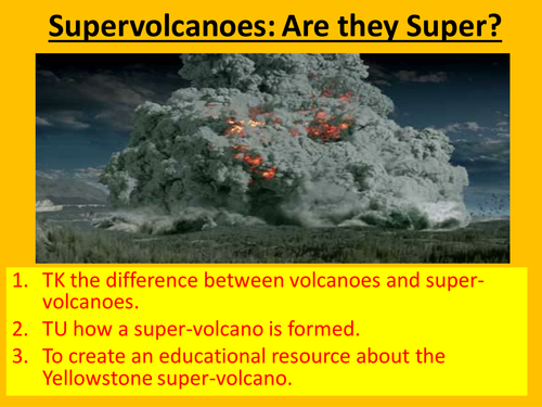Lesson 6: Supervolcanoes | Teaching Resources