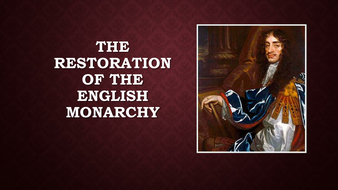 The Restoration of the English Monarchy | Teaching Resources
