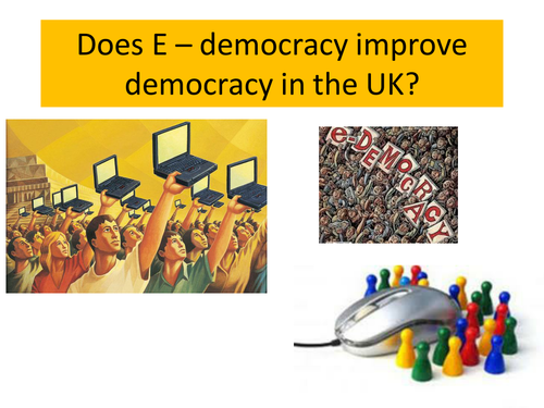 e democracy / digital democracy. New politics edexcel A level ...