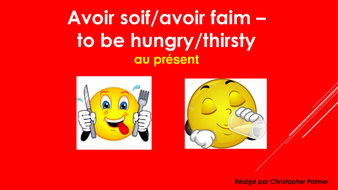 French: Present tense of 'avoir soif' and 'avoir faim' | Teaching Resources