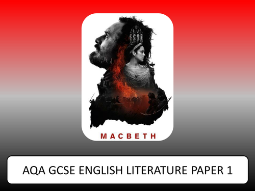 'Macbeth' AQA English Literature | Teaching Resources
