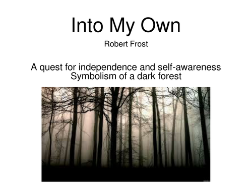 CCEA AS1 Poetry 1900-present Robert Frost, 'Into my Own' | Teaching ...