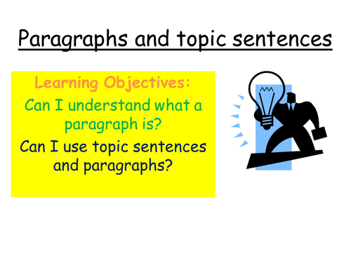Improve Your Writing: Paragraphs and Topic Sentences | Teaching Resources