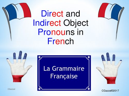 Direct and Indirect Object Pronouns. in French - a complete guide ...