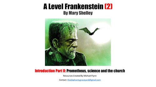 A Level: (2) Frankenstein - Introduction Part II | Teaching Resources