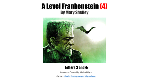 A Level: (4) Frankenstein - Letters 3 and 4 | Teaching Resources