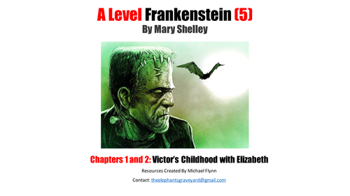 A Level: (5) Frankenstein - Chapters 1 and 2 | Teaching Resources