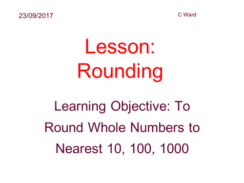 WHOLE LESSON: ROUNDING TO NEAREST 10,100,1000 | Teaching Resources