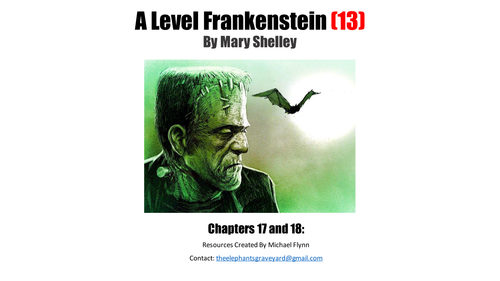 A Level: (13) Frankenstein Chapters 17 and 18 | Teaching Resources