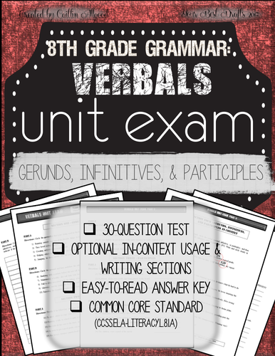 Grammar: Verbals UNIT EXAM (Gerunds, Infinitives, Participles ...