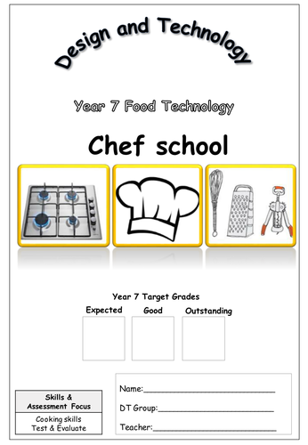 Year 7 Food Technology Booklet - Chef School | Teaching Resources