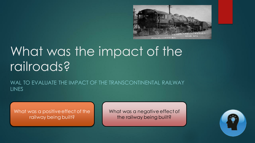 Edexcel 9-1 American West: Impact of the Pacific Railroad Act 1862 ...
