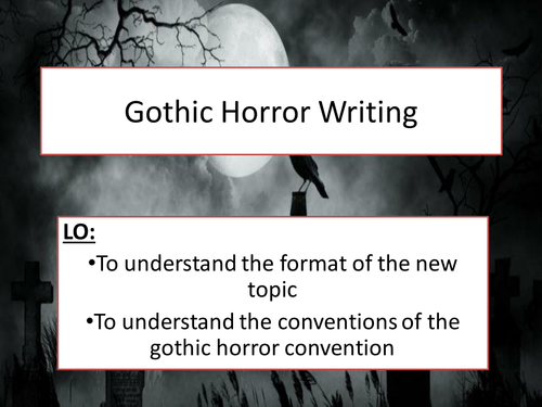 Gothic Horror Narrative Writing Whole Unit PPT | Teaching Resources