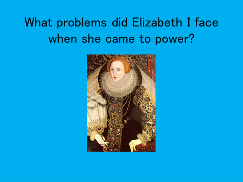 The Tudors - KS3 - Lesson 11 - Who should Elizabeth I marry? | Teaching ...