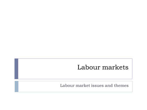 Labour market issues and themes | Teaching Resources