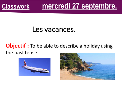Mes vacances - my holidays (perfect tense) | Teaching Resources
