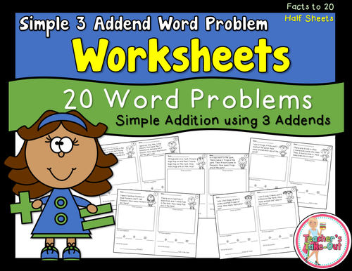 Simple Word Problem Worksheets Using 3 Addends Up to 20 | Teaching ...
