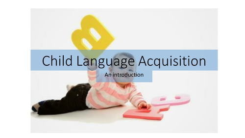OCR A-level English Language Child Language Acquisition introductory ...