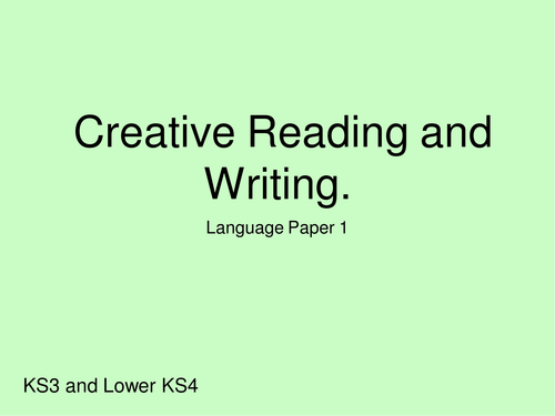 Creative Reading and Writing (GCSE Lang paper 1 AQA1-9) | Teaching ...