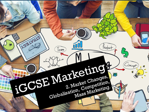CIE iGCSE Business 0450 Unit 3 Marketing | Teaching Resources