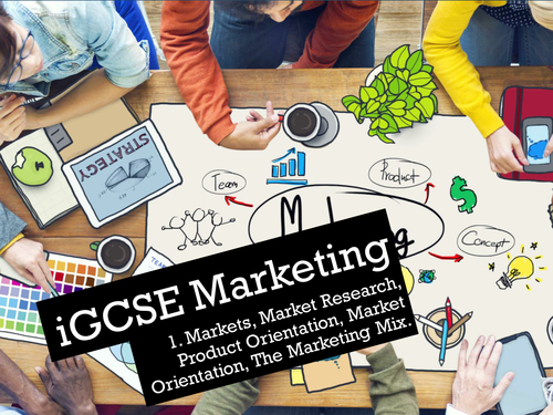 CIE iGCSE Business 0450 Unit 3 Marketing | Teaching Resources