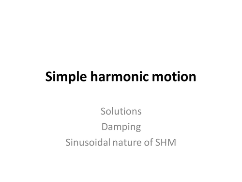 Simple Harmonic Motion | Teaching Resources
