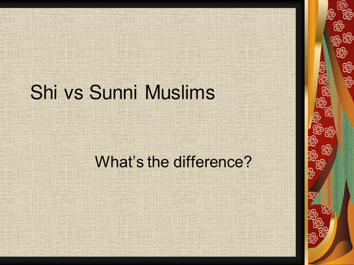 RS - Shia-Sunni divide and comparison - 35 slides | Teaching Resources